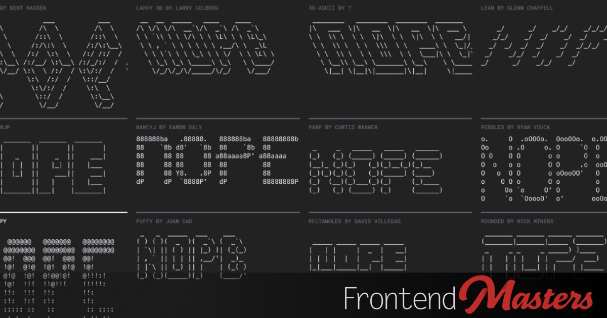 Some Ascii Comments For Your Important Files – Frontend Masters Blog