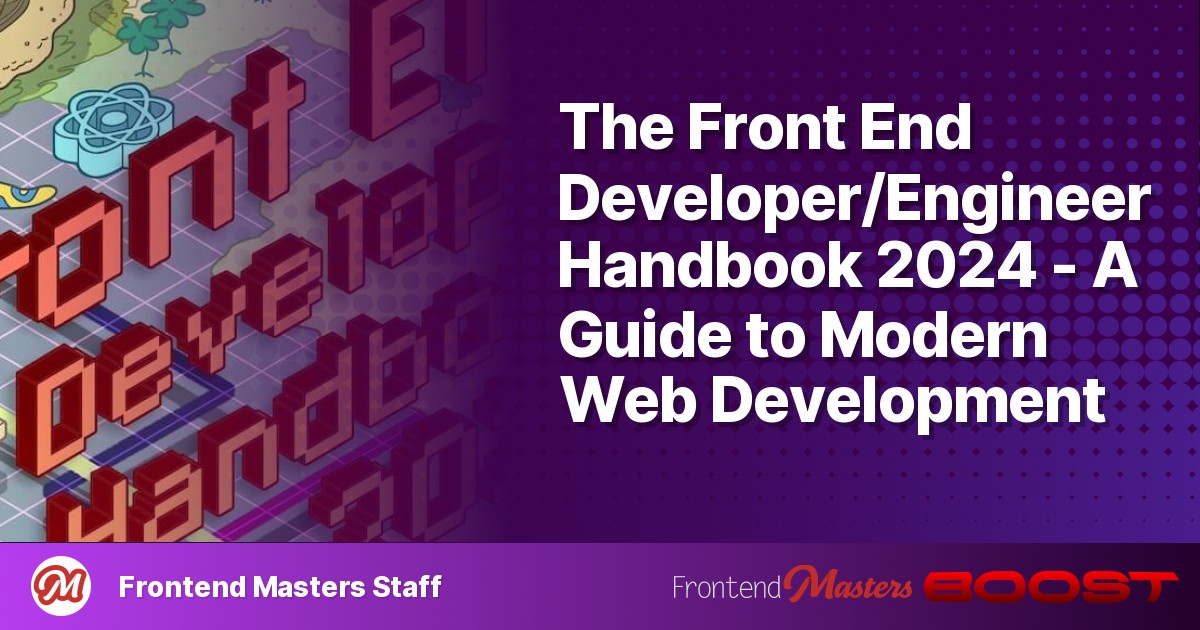The Front End Developer/Engineer Handbook 2024 — A Guide to Modern Web Development – Frontend ...