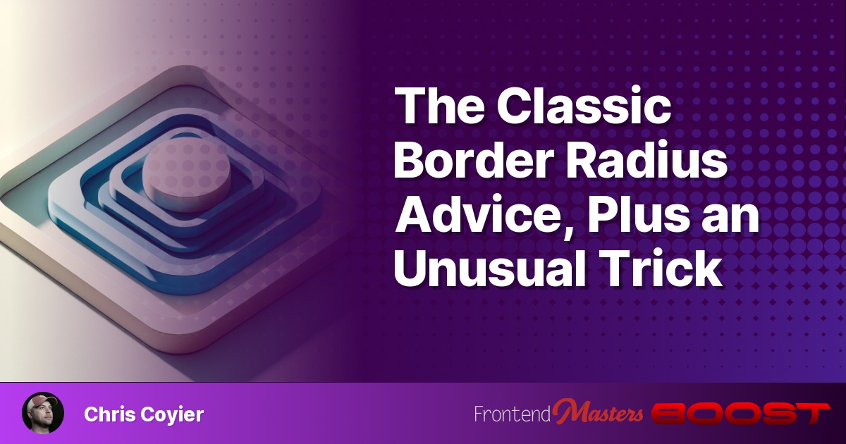 The Classic Border Radius Advice, Plus an Unusual Trick – Frontend ...