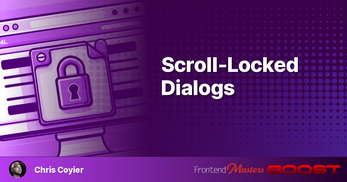 Scroll-Locked Dialogs – Frontend Masters Blog Scroll-Locked Dialogs – Frontend Masters Blog
